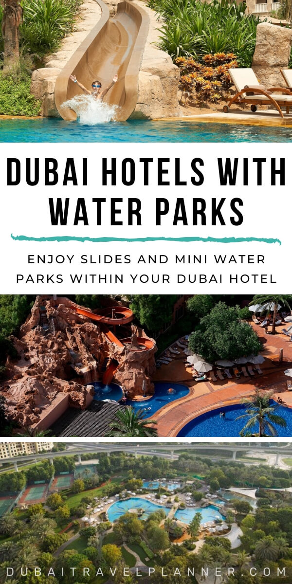 Dubai's Best Hotels With Water Parks & Slides Included - Dubai Travel ...